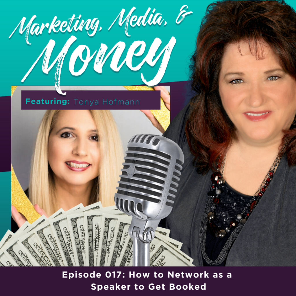 How to Network as a Speaker to Get Booked with Tonya Hofmann (Episode ...