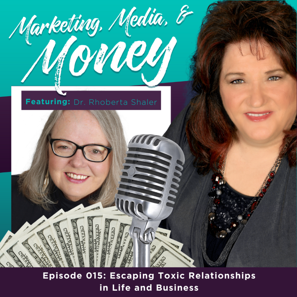 Escaping Toxic Relationships in Life and Business with Dr. Rhoberta ...