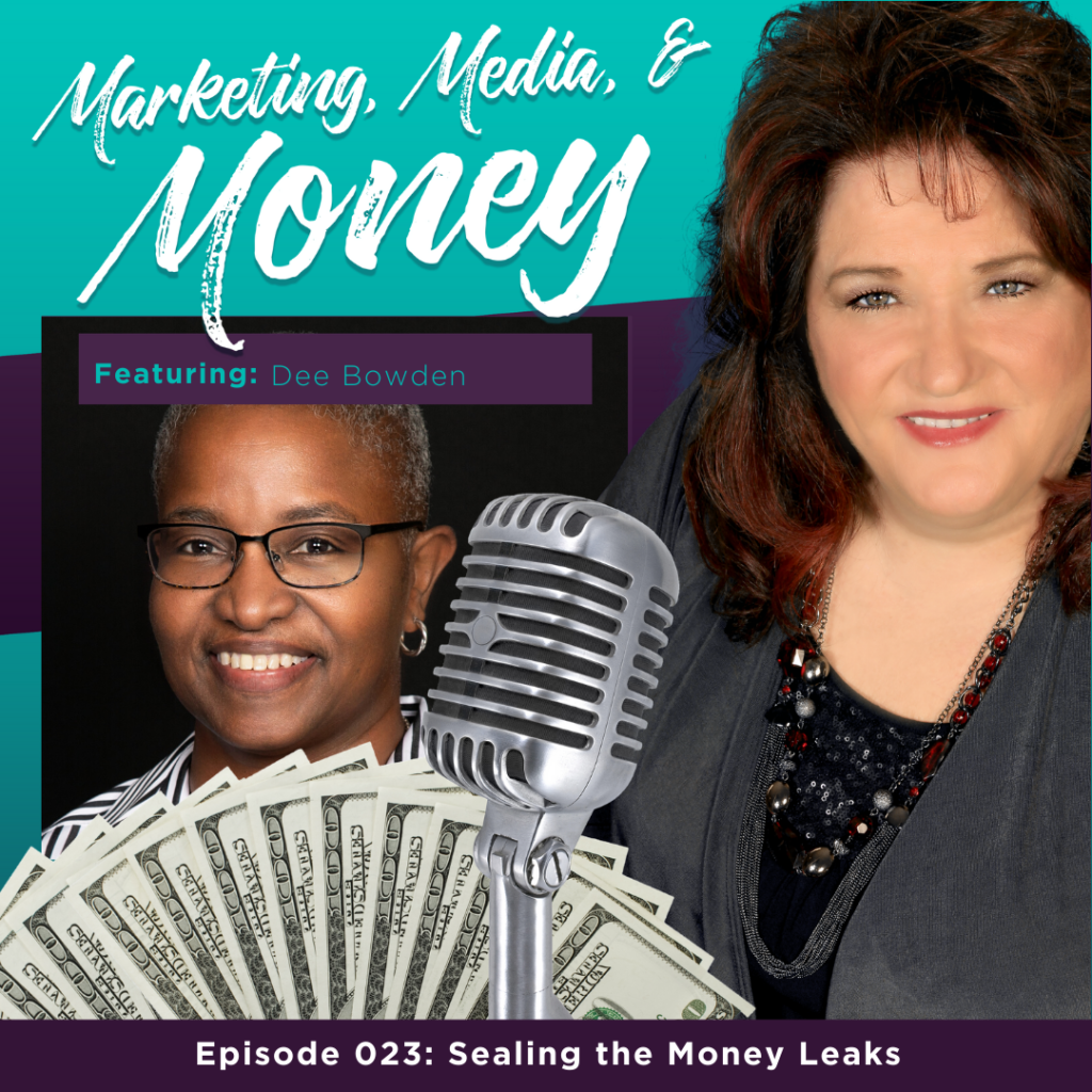 Sealing the Money Leaks with Dee Bowden (Episode 023) - M3 Creative ...